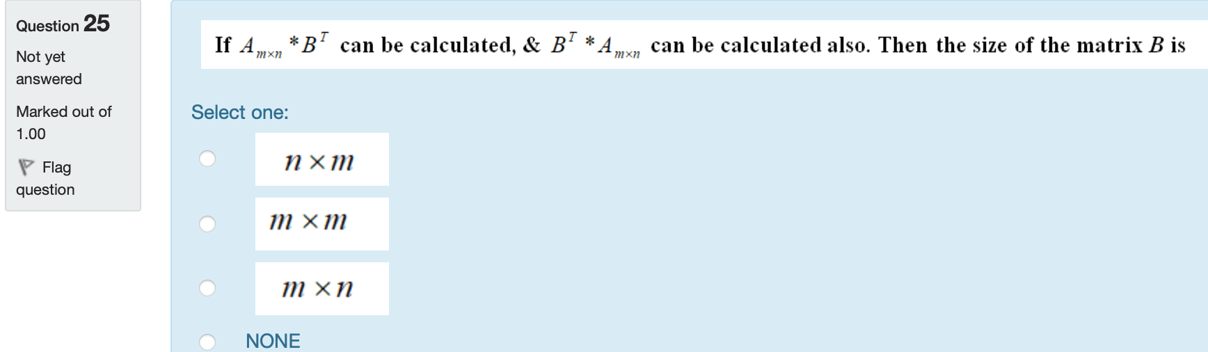 Solved Question 25 If A, *Bcan be calculated, & B1 * A, can | Chegg.com