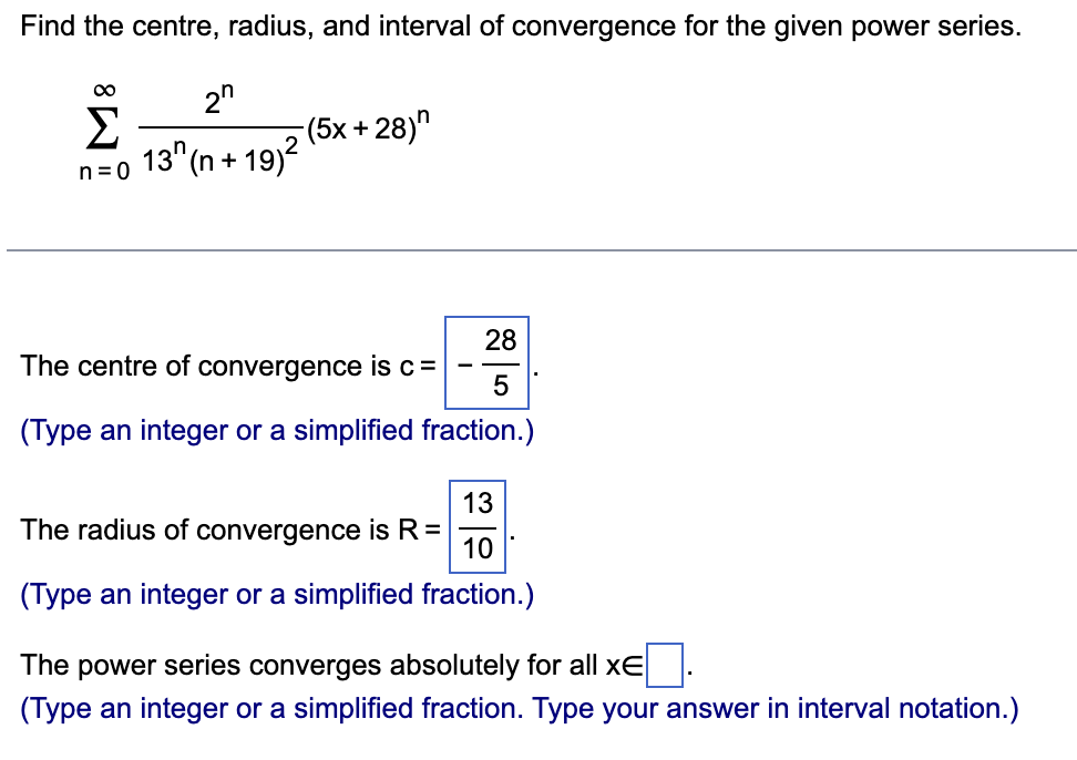 Solved Find the centre, radius, and interval of convergence | Chegg.com