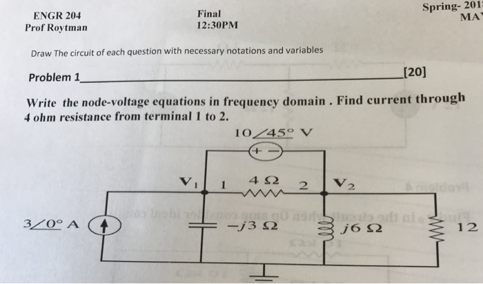Solved Engr 204 Prof Roytman Final 12 30pm Spring 201 Ma Chegg