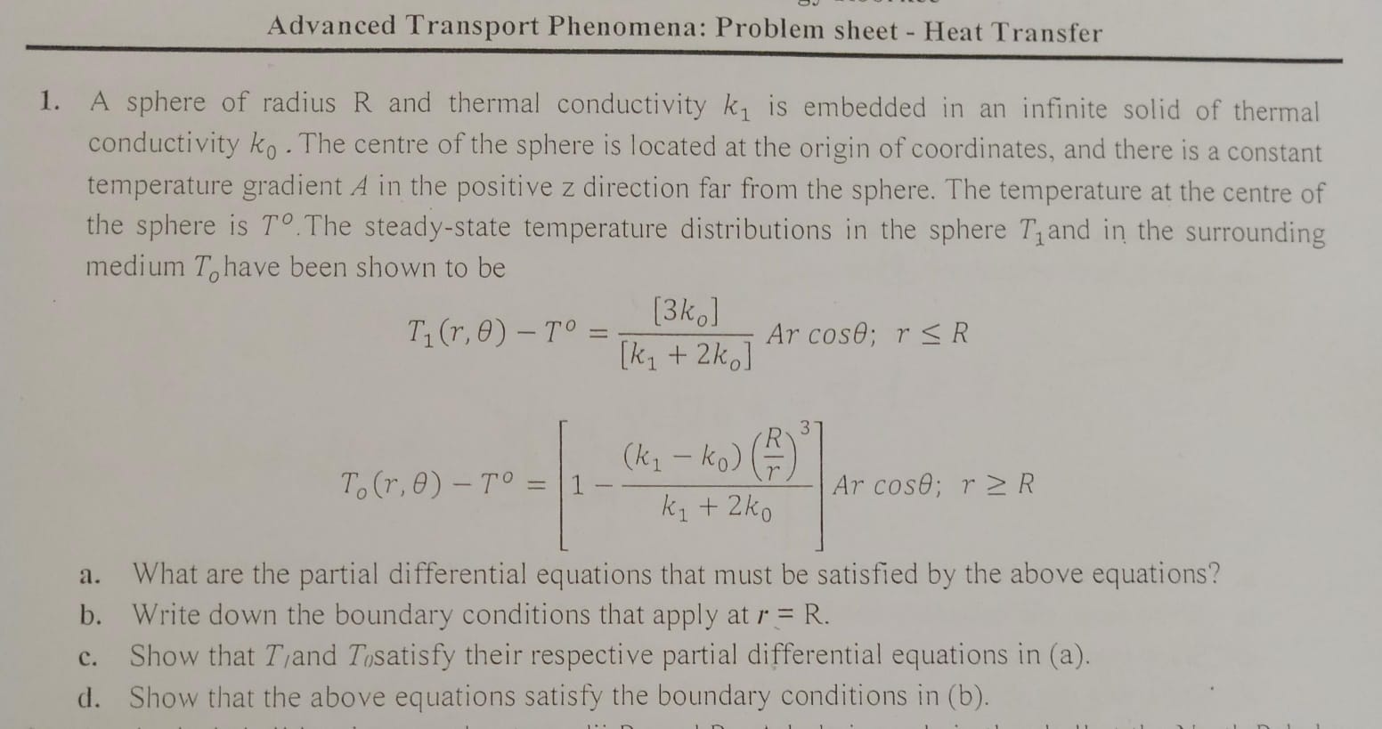 Solved 1. A sphere of radius R and thermal conductivity k1 | Chegg.com