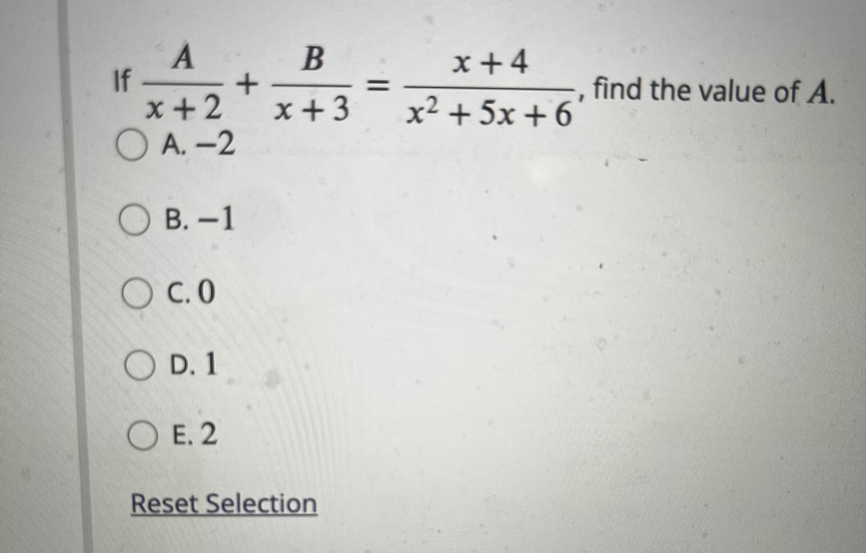 Solved If x+2A+x+3B=x2+5x+6x+4, find the value of A. A. -2 | Chegg.com