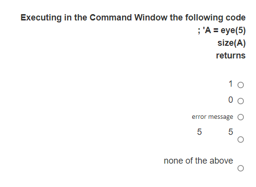 Solved Executing in the Command Window the following code | Chegg.com