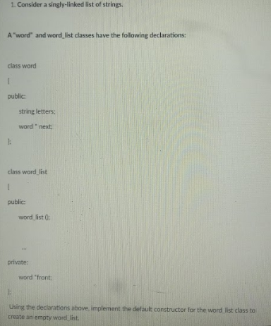 Solved 1. Consider a singly-linked list of strings. A "word" | Chegg.com
