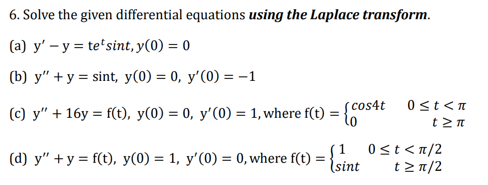 Solved 6. Solve the given differential equations using the | Chegg.com