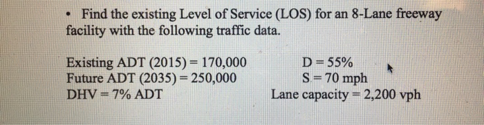 Solved Find the existing Level of Service (LOS) for an | Chegg.com
