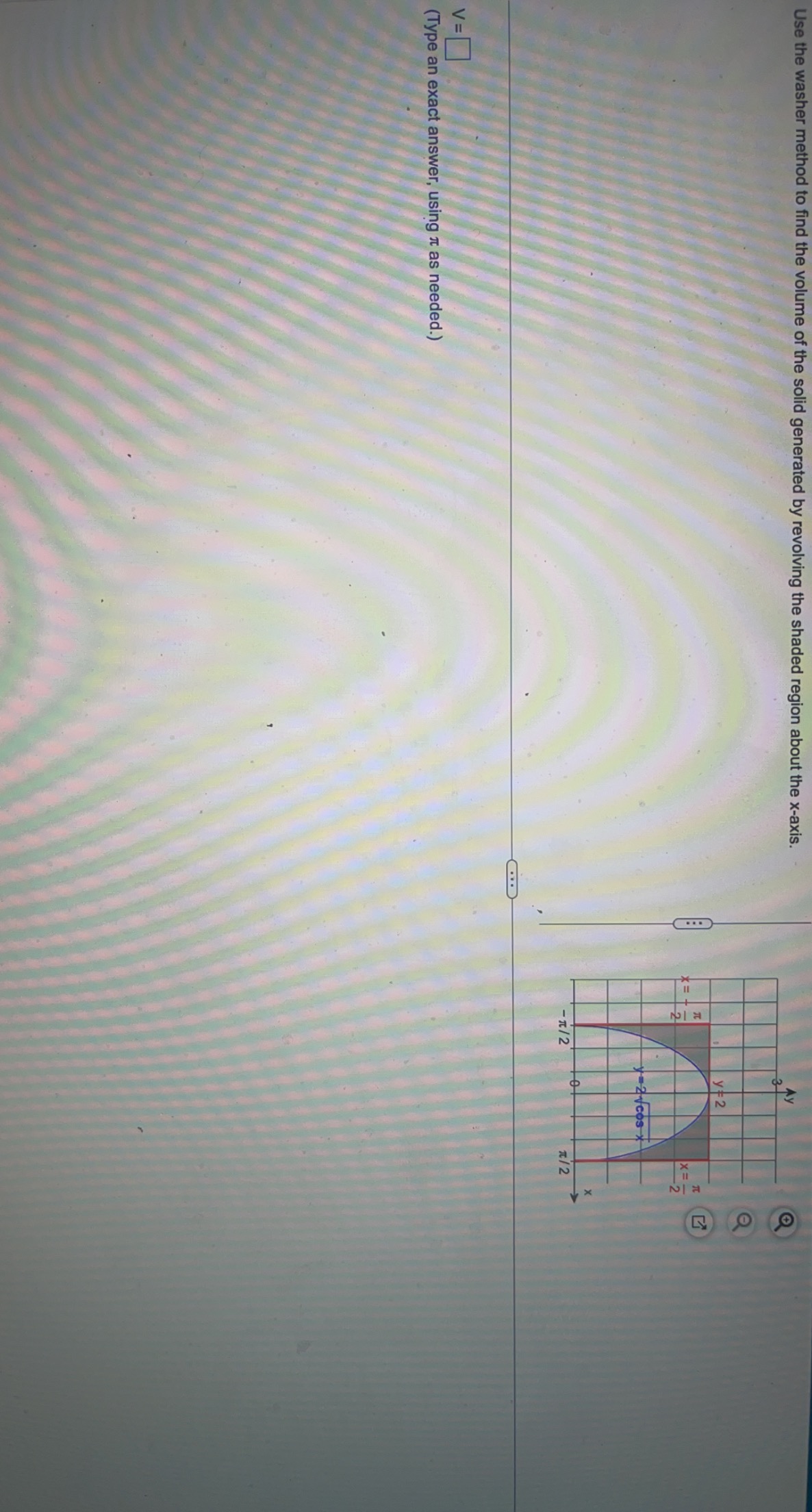 Solved V= (Type an exact answer, using π as needed.) | Chegg.com
