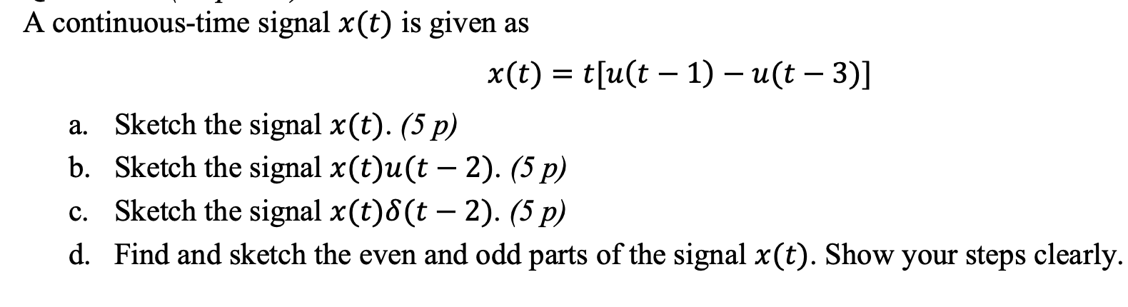 Solved A continuous-time signal x(t) is given as | Chegg.com