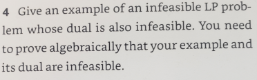 Solved 4 Give an example of an infeasible LP prob- lem whose | Chegg.com