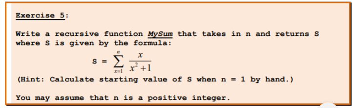 Solved Exercise 5 Write A Recursive Function Mysum That 3976