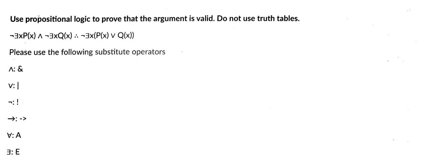 Solved Use propositional logic to prove that the argument is | Chegg.com