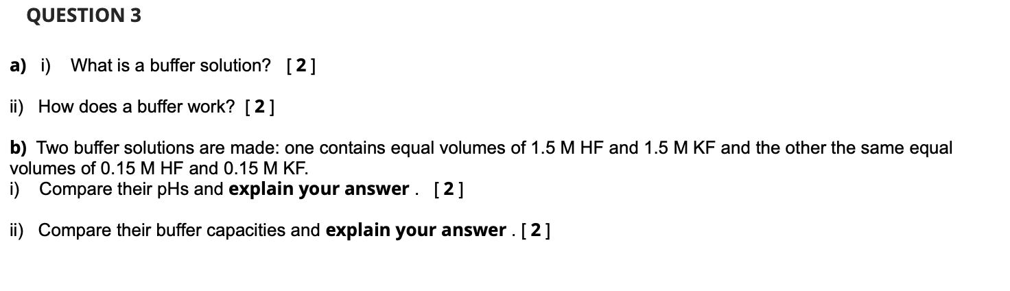 Solved QUESTION 3 a) i) What is a buffer solution? [2] ii) | Chegg.com