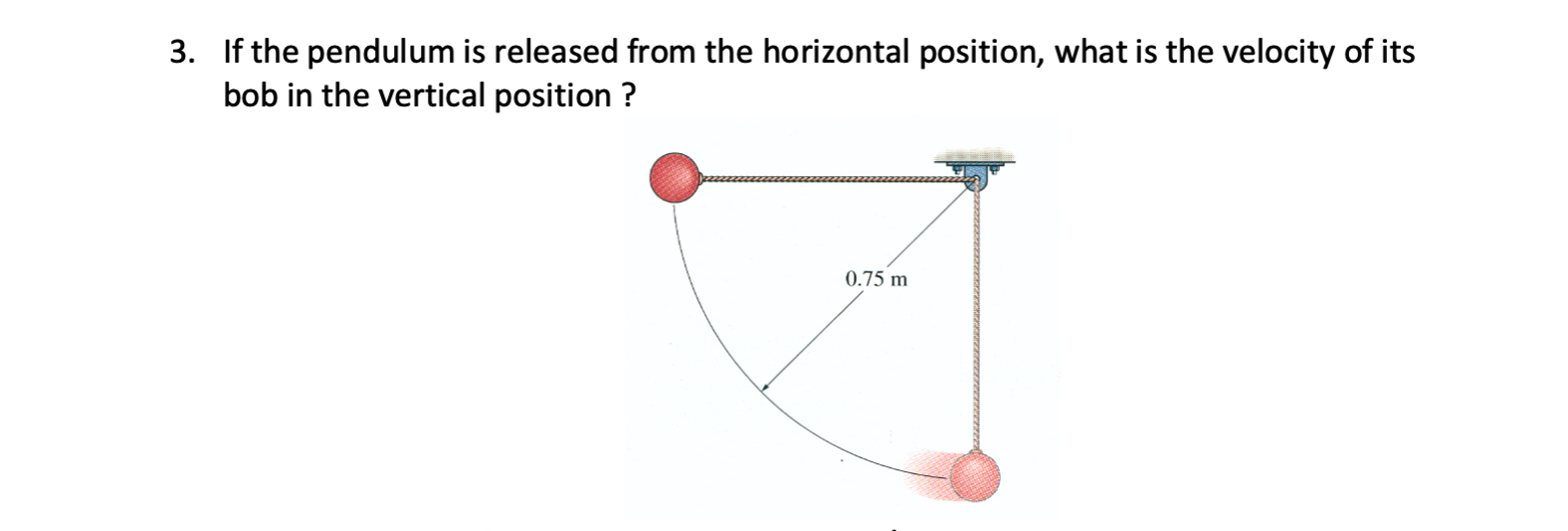 Solved 3. If the pendulum is released from the horizontal | Chegg.com