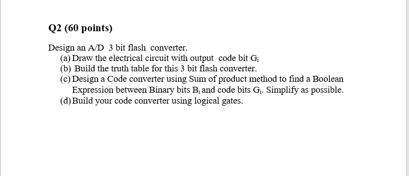 Solved Q2 (60 points) Design an A/D 3 bit flash converter. | Chegg.com