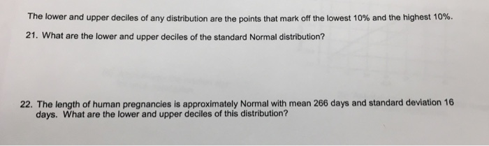 Solved The lower and upper deciles of any distribution are | Chegg.com