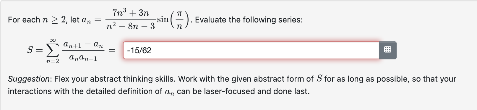 Solved For each n≥2, let an=n2−8n−37n3+3nsin(nπ). Evaluate | Chegg.com