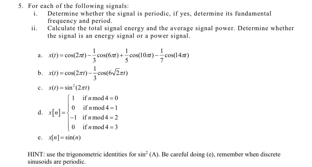 Solved 5. For each of the following signals: i. Determine | Chegg.com