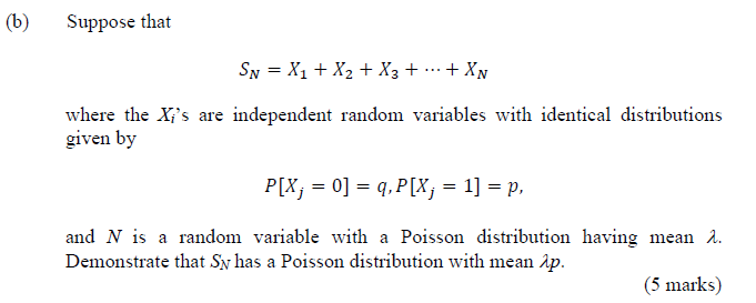 Solved (6) Suppose that Sn = X1 + X2 + X3 + ... + XN where | Chegg.com