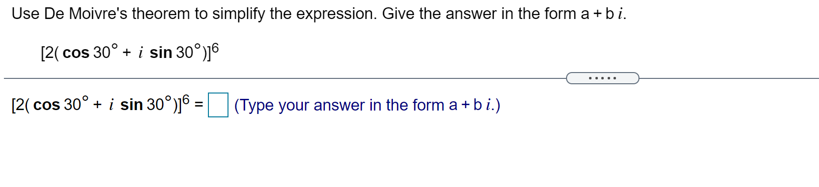 Solved Use De Moivre's theorem to simplify the expression. | Chegg.com