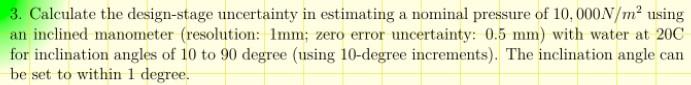Solved 3. Calculate the design-stage uncertainty in | Chegg.com
