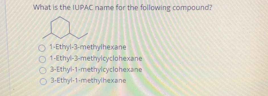 Solved What is the IUPAC name for the following compound? O | Chegg.com