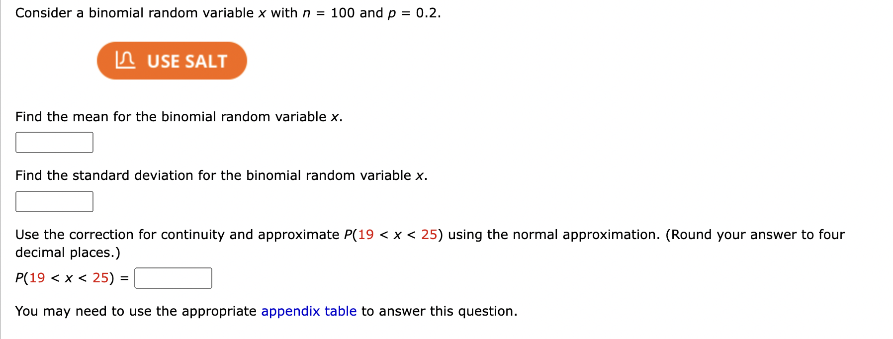 Solved Consider a binomial random variable x with n=100 and | Chegg.com
