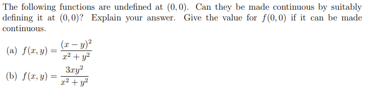 Solved The following functions are undefined at (0,0). Can | Chegg.com