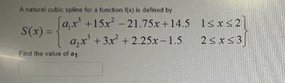 Solved A natural cubic spline for a function f(x) is defined | Chegg.com