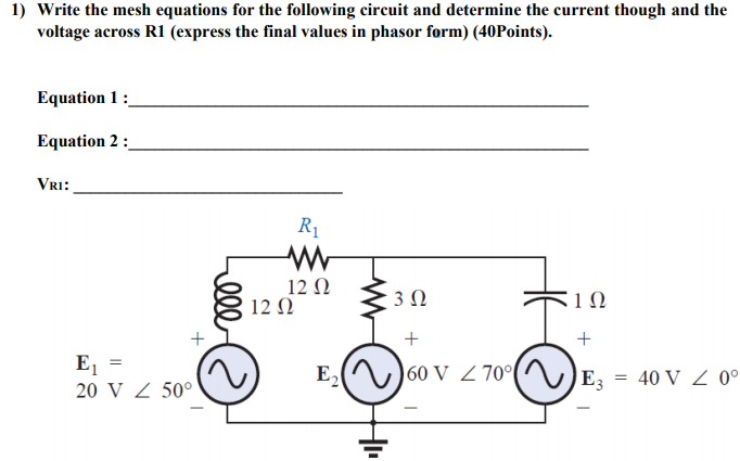 Solved 1) Write the mesh equations for the following circuit | Chegg.com