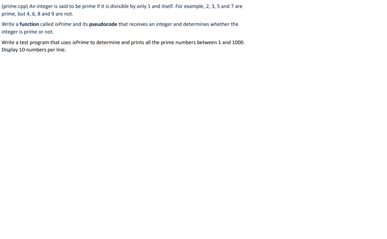Solved (prime.cpp) An integer is said to be prime if it is | Chegg.com