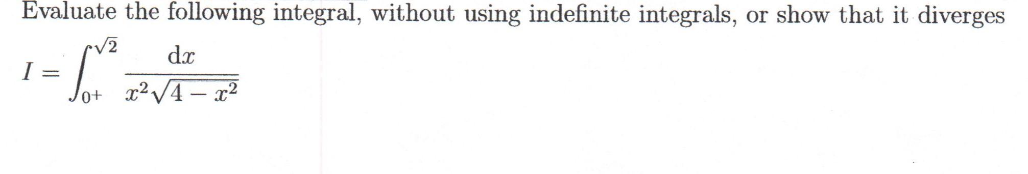 Solved Evaluate the following integral, without using | Chegg.com