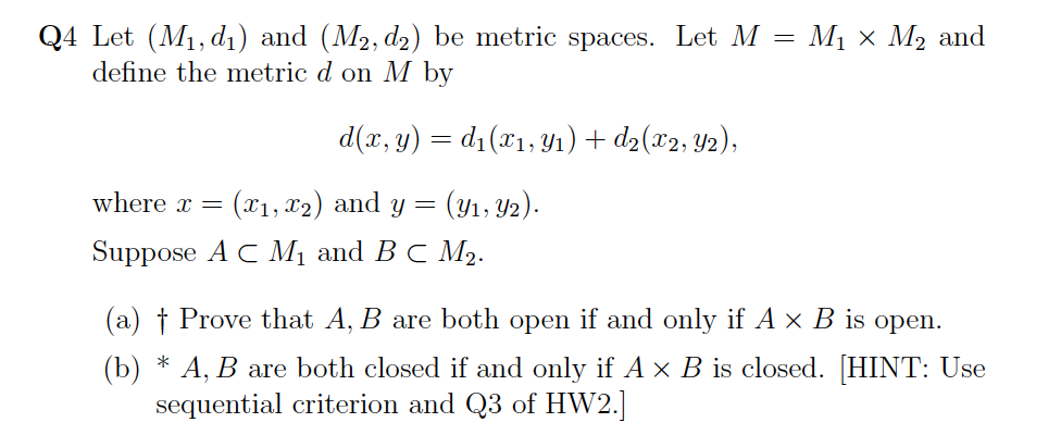 Solved Q4 Let (M,di) and (M2, d2) be metric spaces. Let MM | Chegg.com