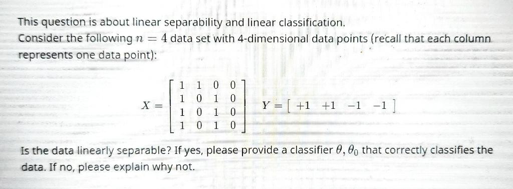 Solved This question is about linear separability and linear | Chegg.com