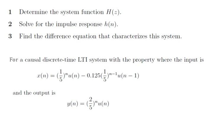 Solved 1 Determine the system function H(2). 2 Solve for the | Chegg.com