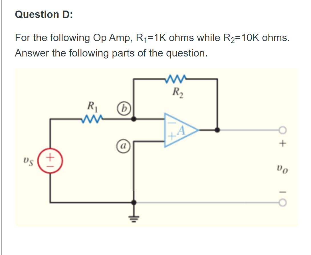 Solved Question D: For the following Op Amp, R1=1K ohms | Chegg.com