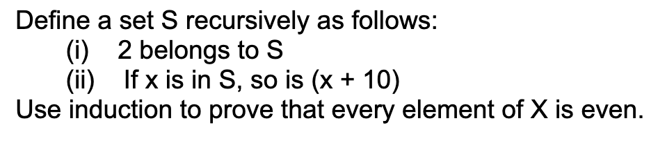 Solved Define a set S recursively as follows: (i) 2 belongs | Chegg.com
