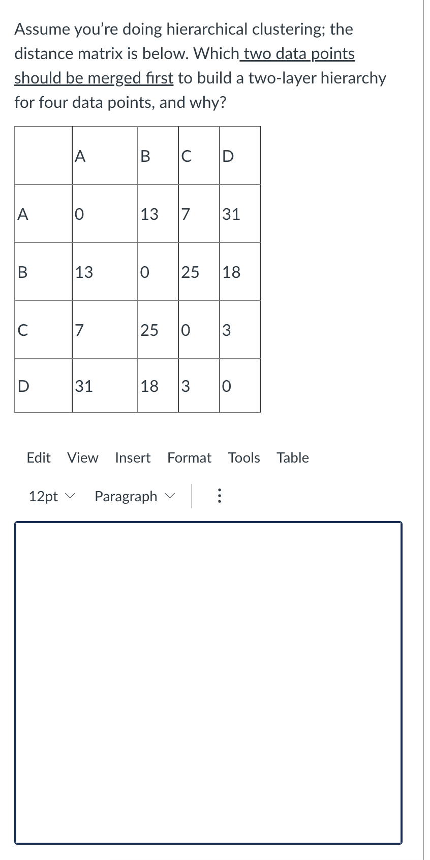 Solved Assume you're doing hierarchical clustering; the | Chegg.com