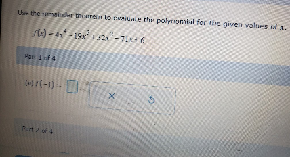 Solved Use the remainder theorem to evaluate the polynomial | Chegg.com