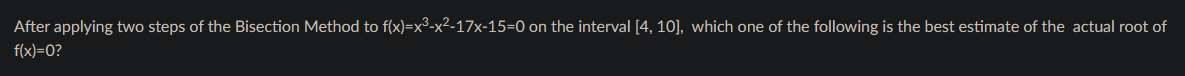 Solved After applying two steps of the Bisection Method to | Chegg.com