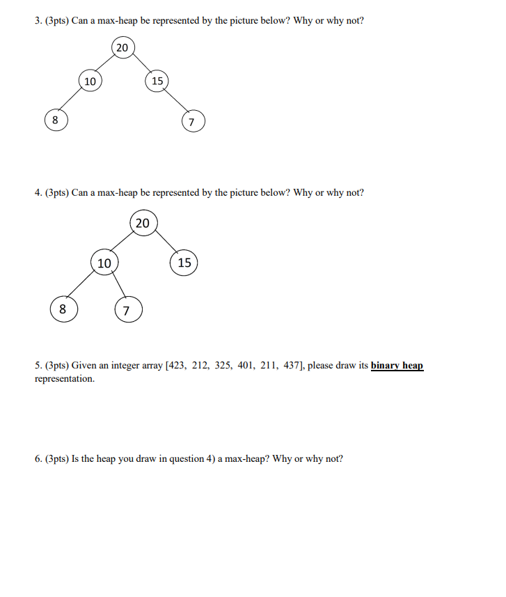 Solved 3. (3pts) Can a max-heap be represented by the | Chegg.com