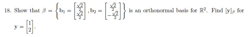 Solved | Is an orthonormal basis for R2. Find [y| for 18. | Chegg.com