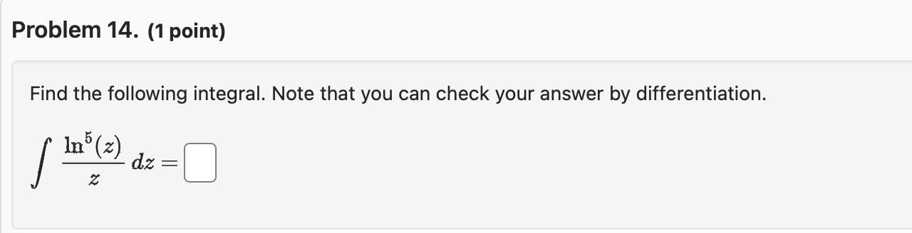 Solved Problem 14. (1 point) Find the following integral. | Chegg.com
