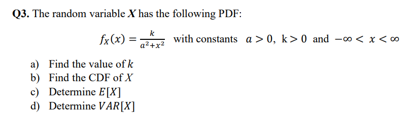 Solved Q3. The random variable X has the following PDF: | Chegg.com