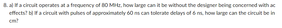 Solved 8. a) If a circuit operates at a frequency of 80 MHz, | Chegg.com