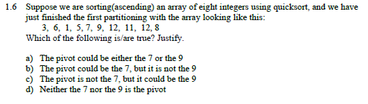 Solved 1.6 Suppose we are sorting (ascending) an array of | Chegg.com