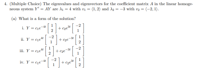Solved 4. (Multiple Choice) The eigenvalues and eigenvectors | Chegg.com