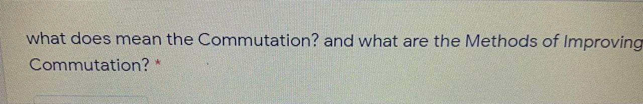 Solved what does mean the Commutation? and what are the | Chegg.com