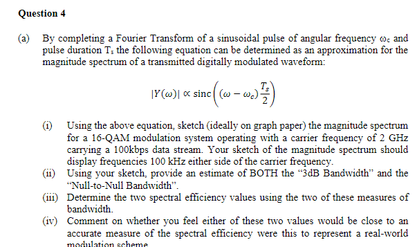 Solved Question 4(a) ﻿By completing a Fourier Transform of a | Chegg.com