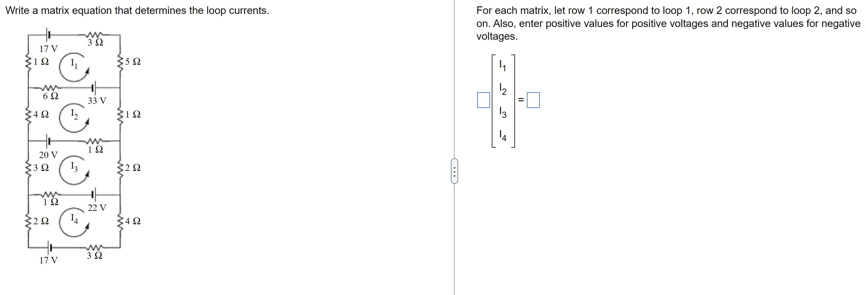 Solved For each matrix, let row 1 ﻿correspond to loop 1 , | Chegg.com