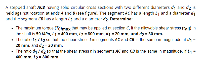Solved A stepped shaft ACB having solid circular cross | Chegg.com