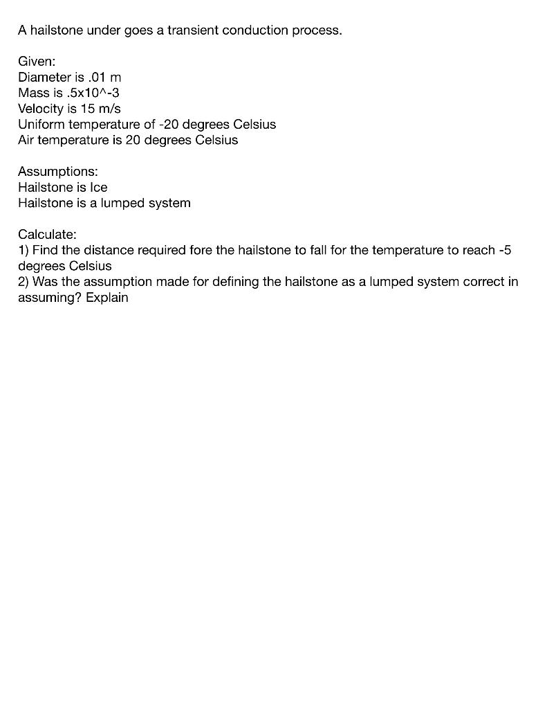 Solved A hailstone under goes a transient conduction | Chegg.com